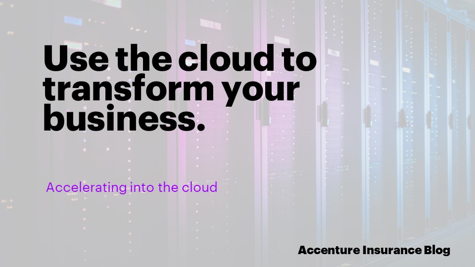 Smart insurers are transforming themselves in the cloud | Insurance ...